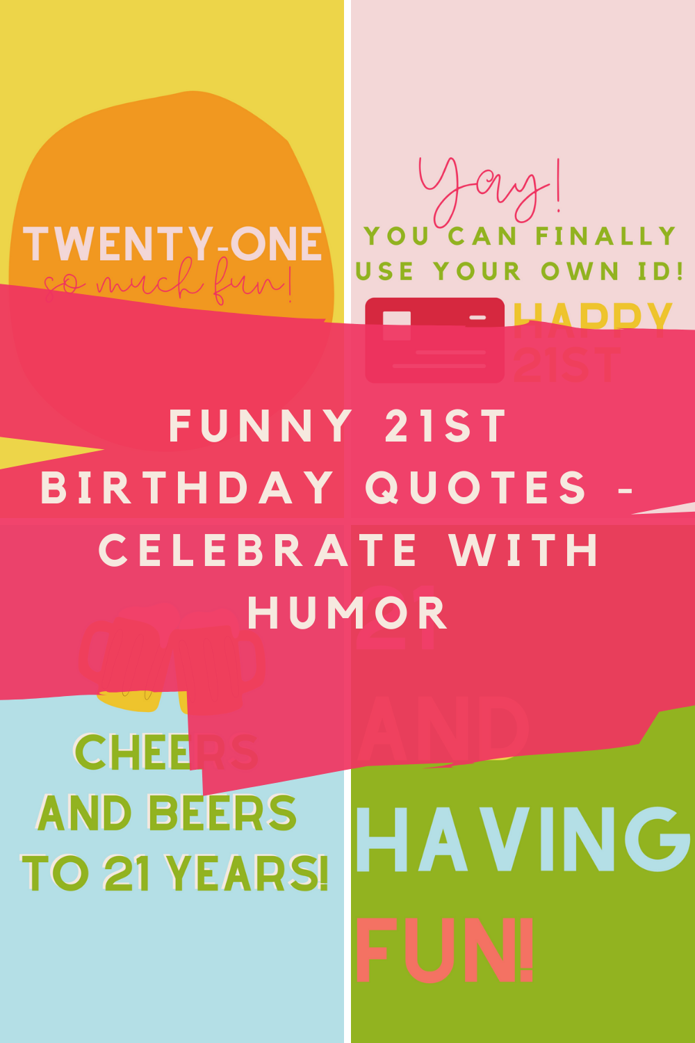Funny 21st Birthday Quotes Celebrate With Humor Darling Quote