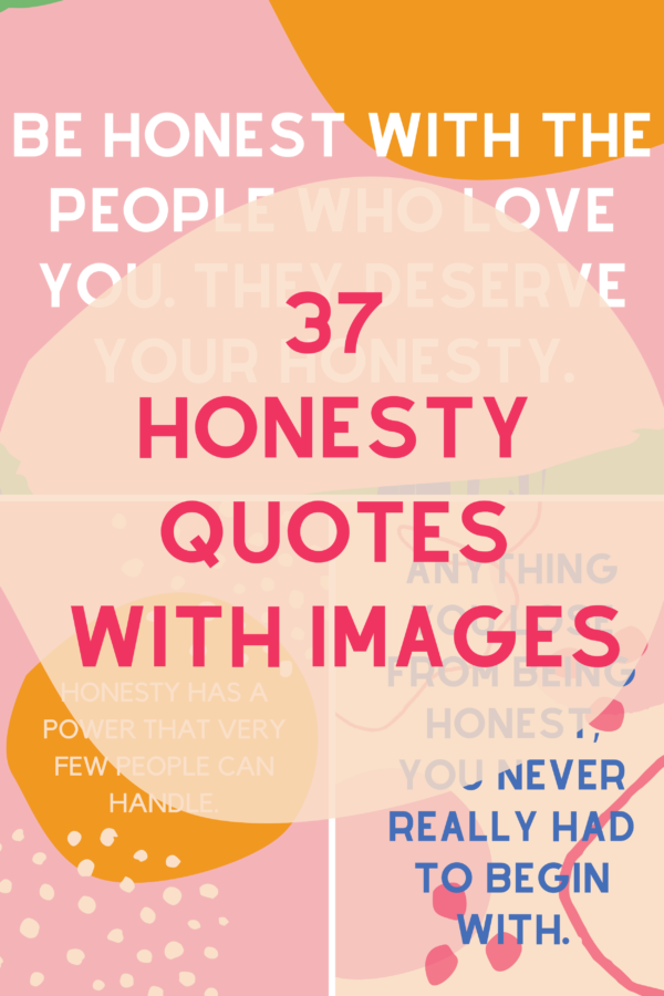37 Honesty Quotes With Images That Are Better Than A Lie - Darling Quote