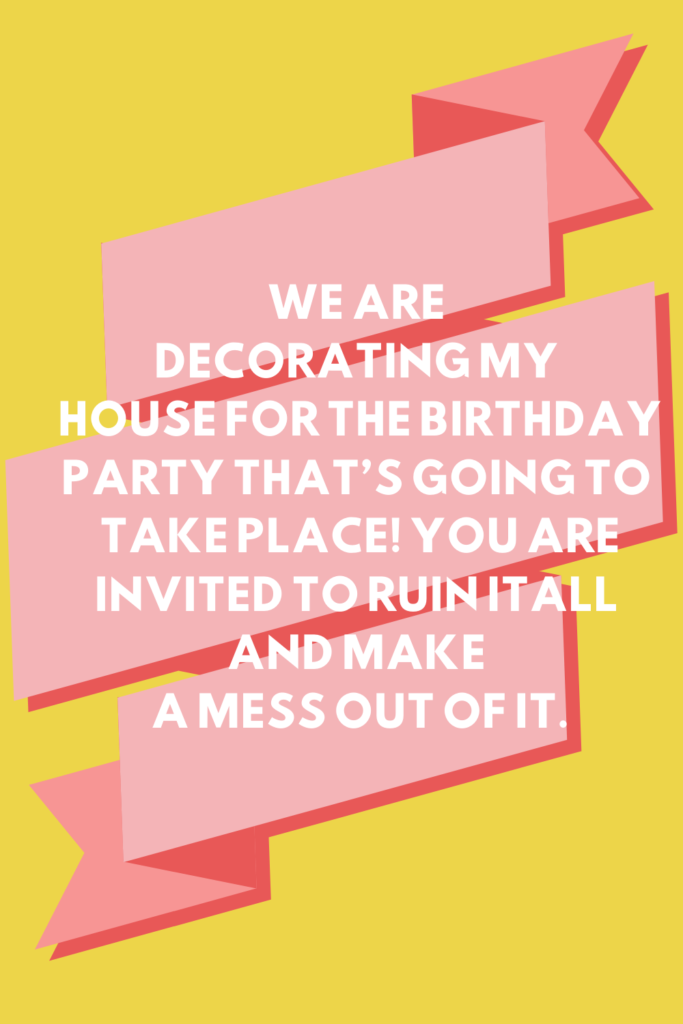 The Best Birthday Invitation Quotes - Darling Quote