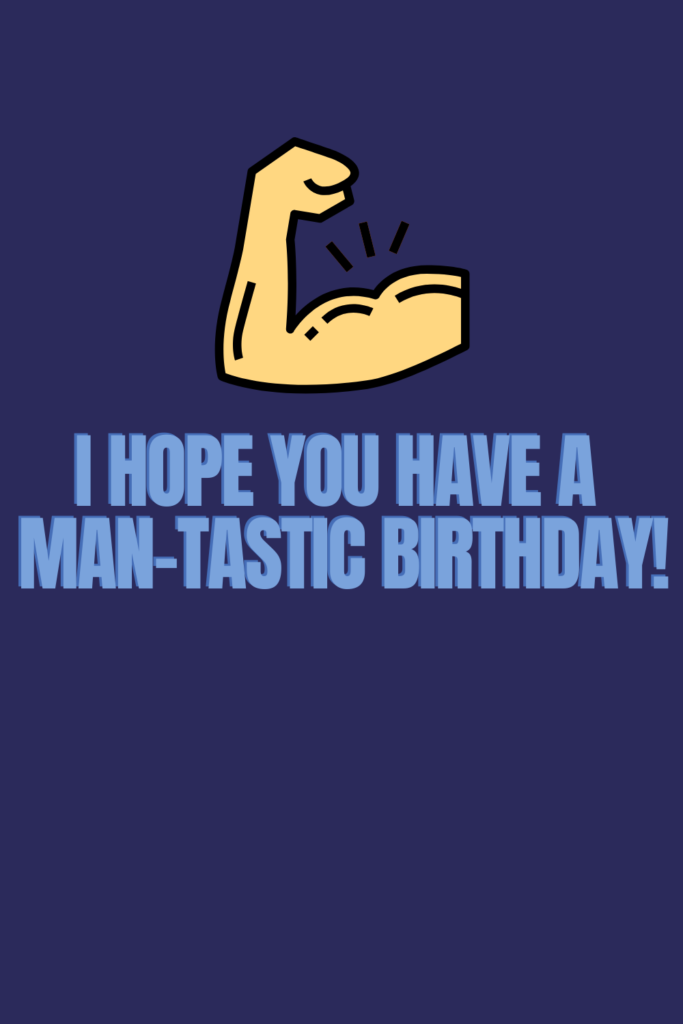 25 Manly Birthday Quotes for Guys - Darling Quote