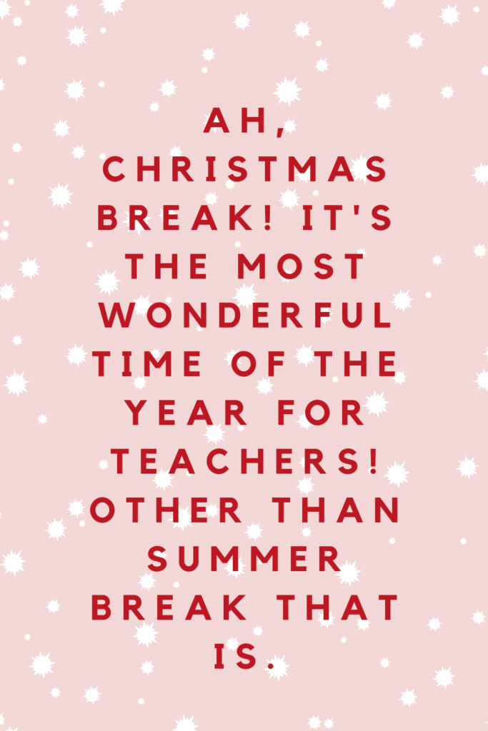 Festive Christmas Quotes for Teachers - Darling Quote