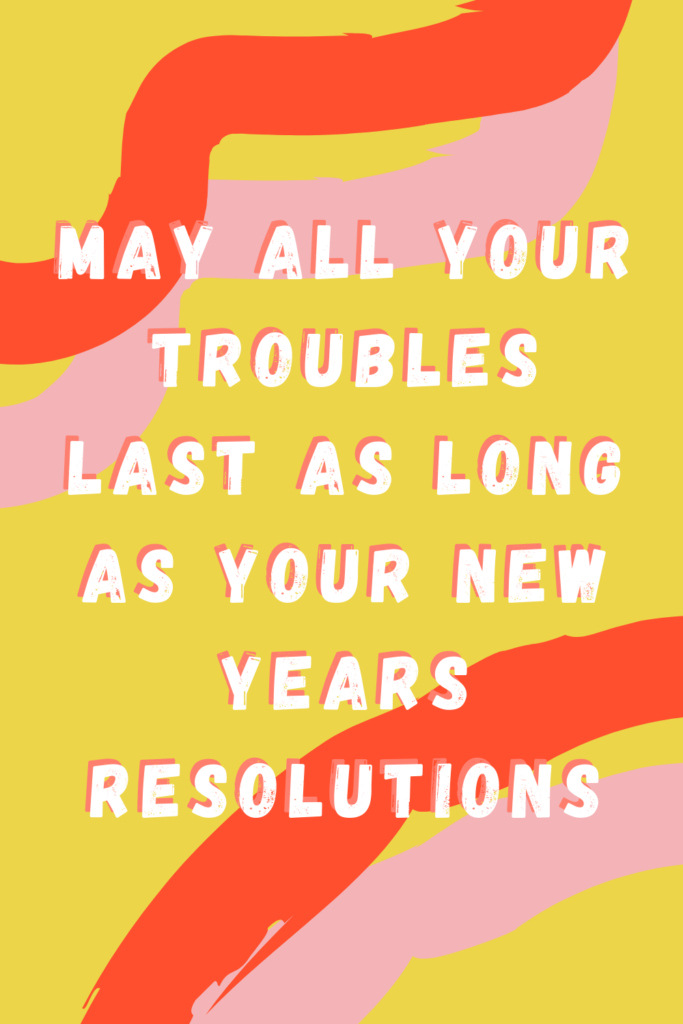 47 Totally Sarcastic New Years Quotes - Darling Quote