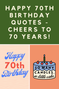 Happy 70th Birthday Quotes - Cheers to 70 Years! - Darling Quote