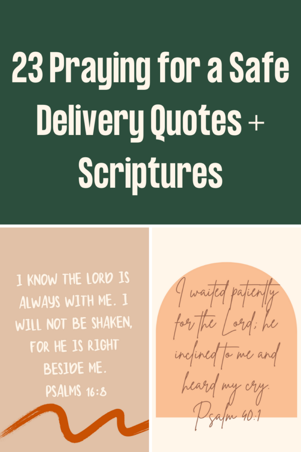 23 Praying for a Safe Delivery Quotes + Scriptures - Darling Quote