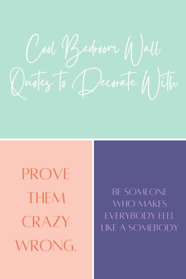 63 Cool Bedroom Wall Quotes to Decorate With - Darling Quote