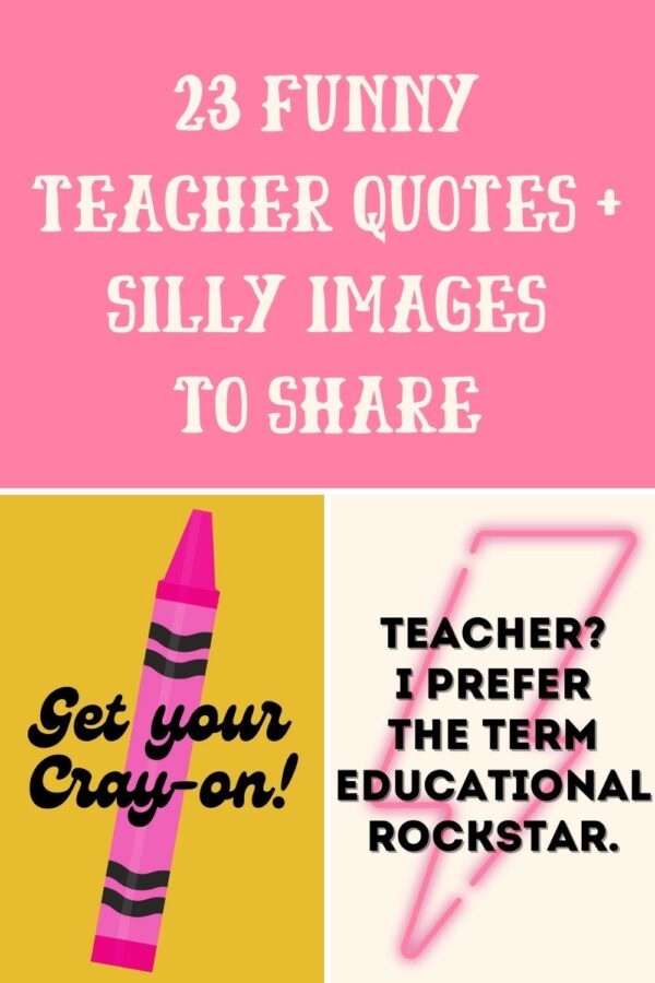 23 Funny Teacher Quotes + Silly Images to Share - Darling Quote