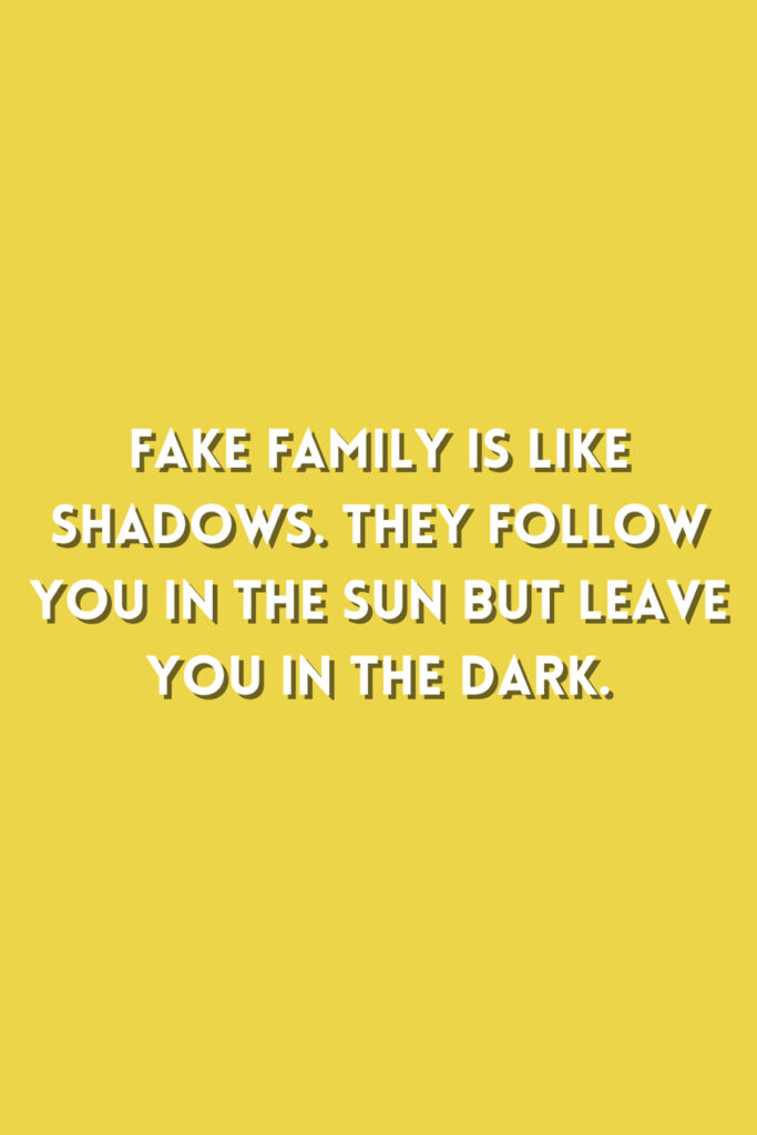 53 Fake Family Quotes To Help You Deal - Darling Quote