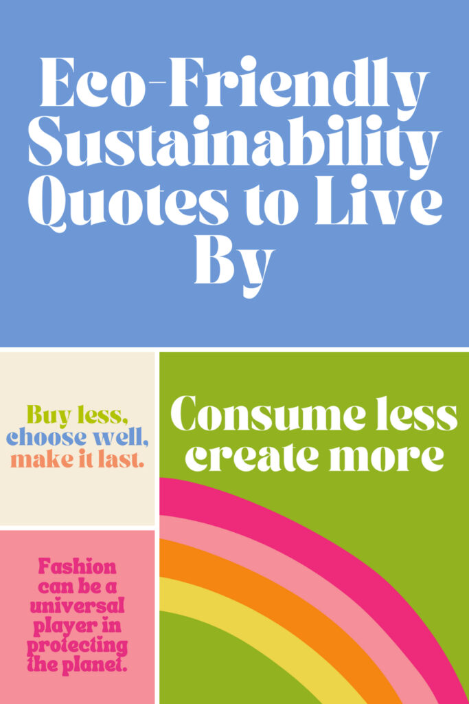 83 Eco-Friendly Sustainability Quotes to Live By - Darling Quote