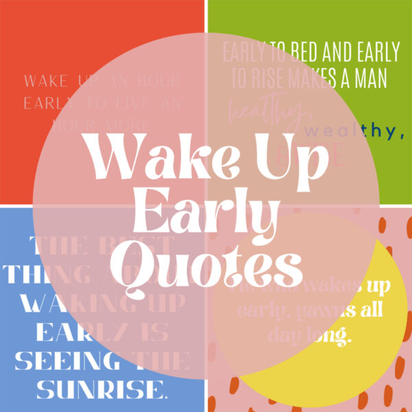 71+ Waking Up Early Quotes To Slay The Day - Darling Quote