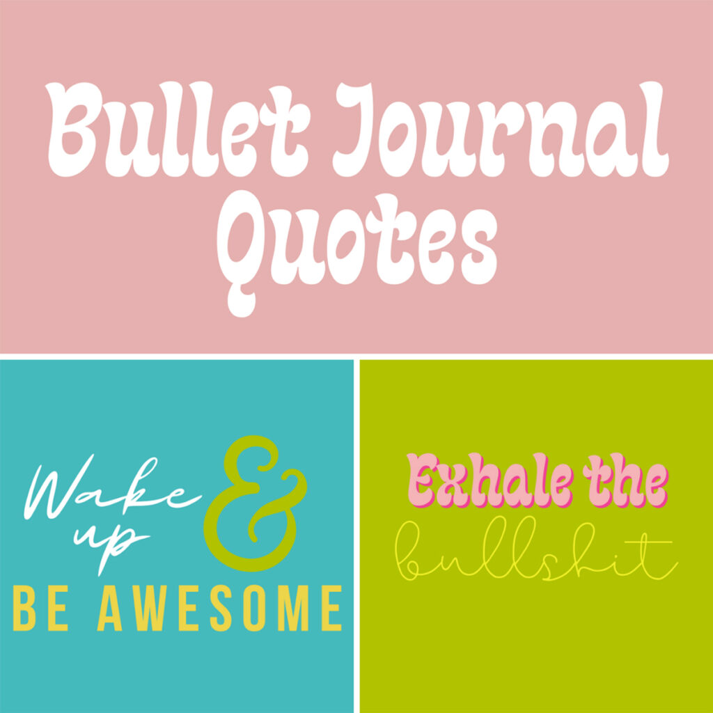 57 Bullet Journal Quotes For Motivation - Darling Quote