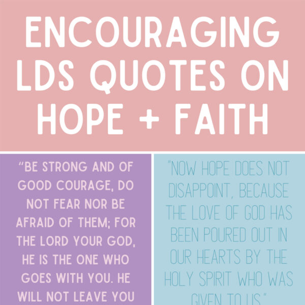 Encouraging LDS Quotes on Hope + Faith - Darling Quote