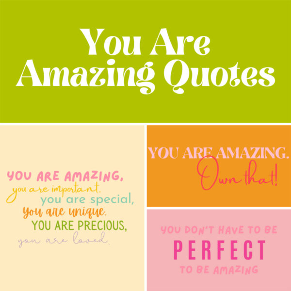 49 You Are Amazing Quotes + Messages - Darling Quote