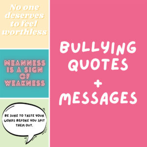 Inspiring Anti Bullying Quotes + Messages - Darling Quote