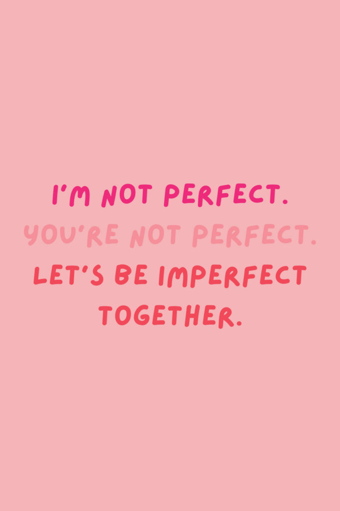 41 I Am Not Perfect Quotes + Sayings - Darling Quote