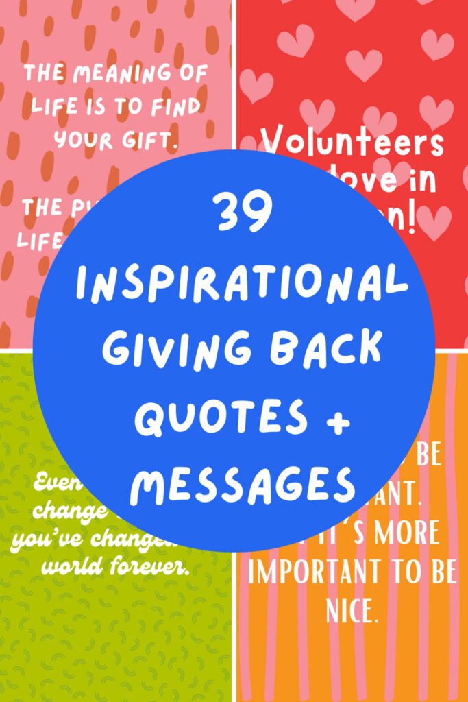 39 Giving Back Quotes + Messages To Inspire - Darling Quote