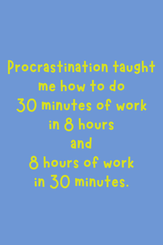 47 Fun + Motivating Procrastination Quotes - Darling Quote