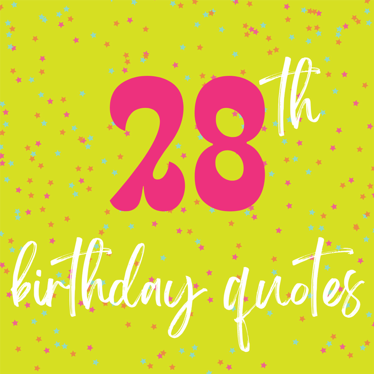 Happy 28th Birthday Quotes Funny Captions Darling Quote