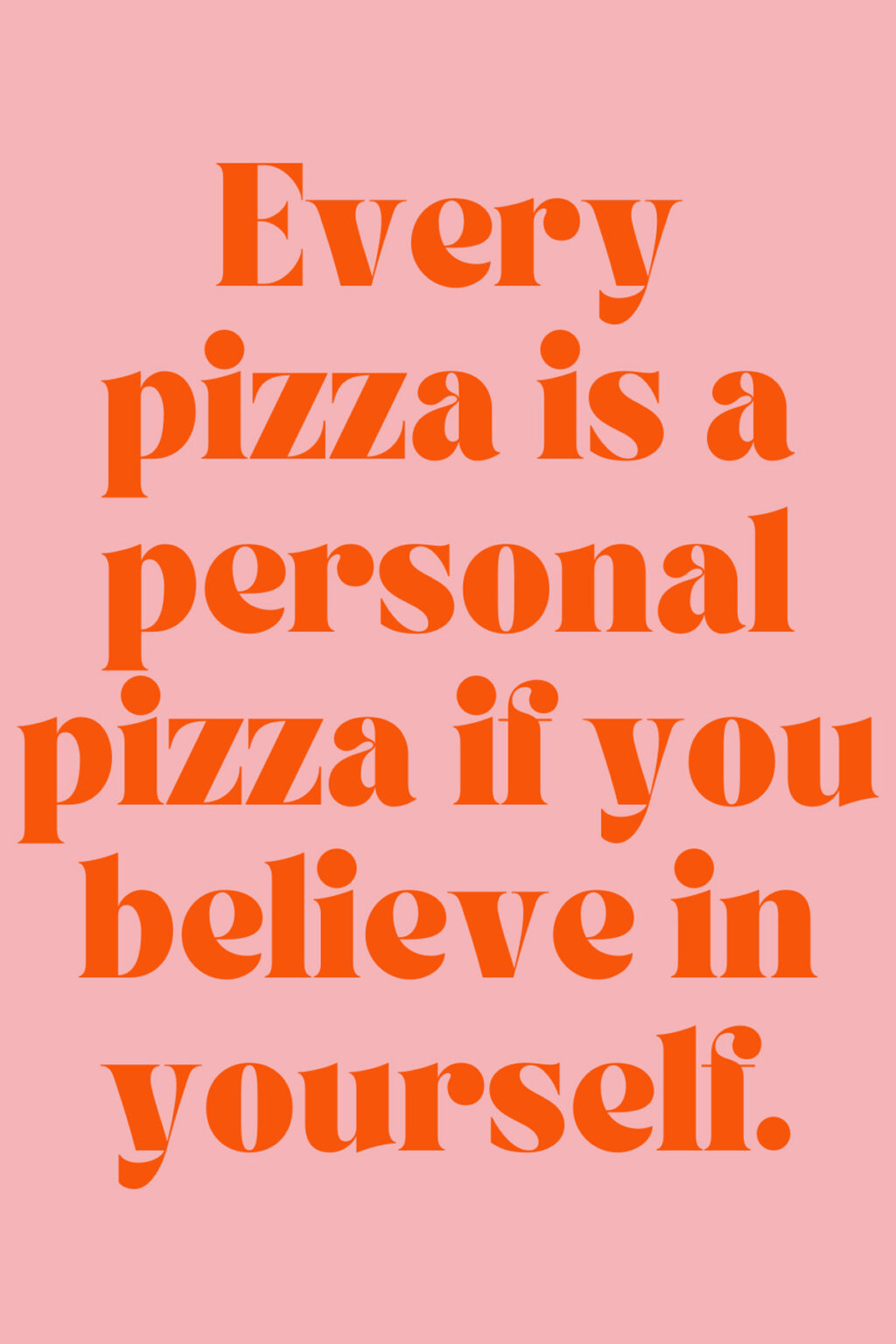 81 Hot Pizza Quotes That Aren't Cheesy - Darling Quote
