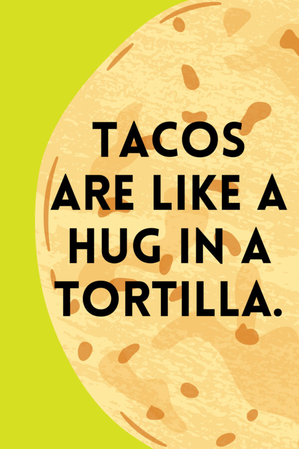 75+ Tasty Taco Quotes + Captions - Darling Quote