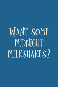 Shaken for 2023 Hilarious Milkshake Quotes - Darling Quote