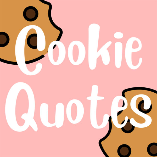 63 Cookie Quotes That Won't Crumble - Darling Quote