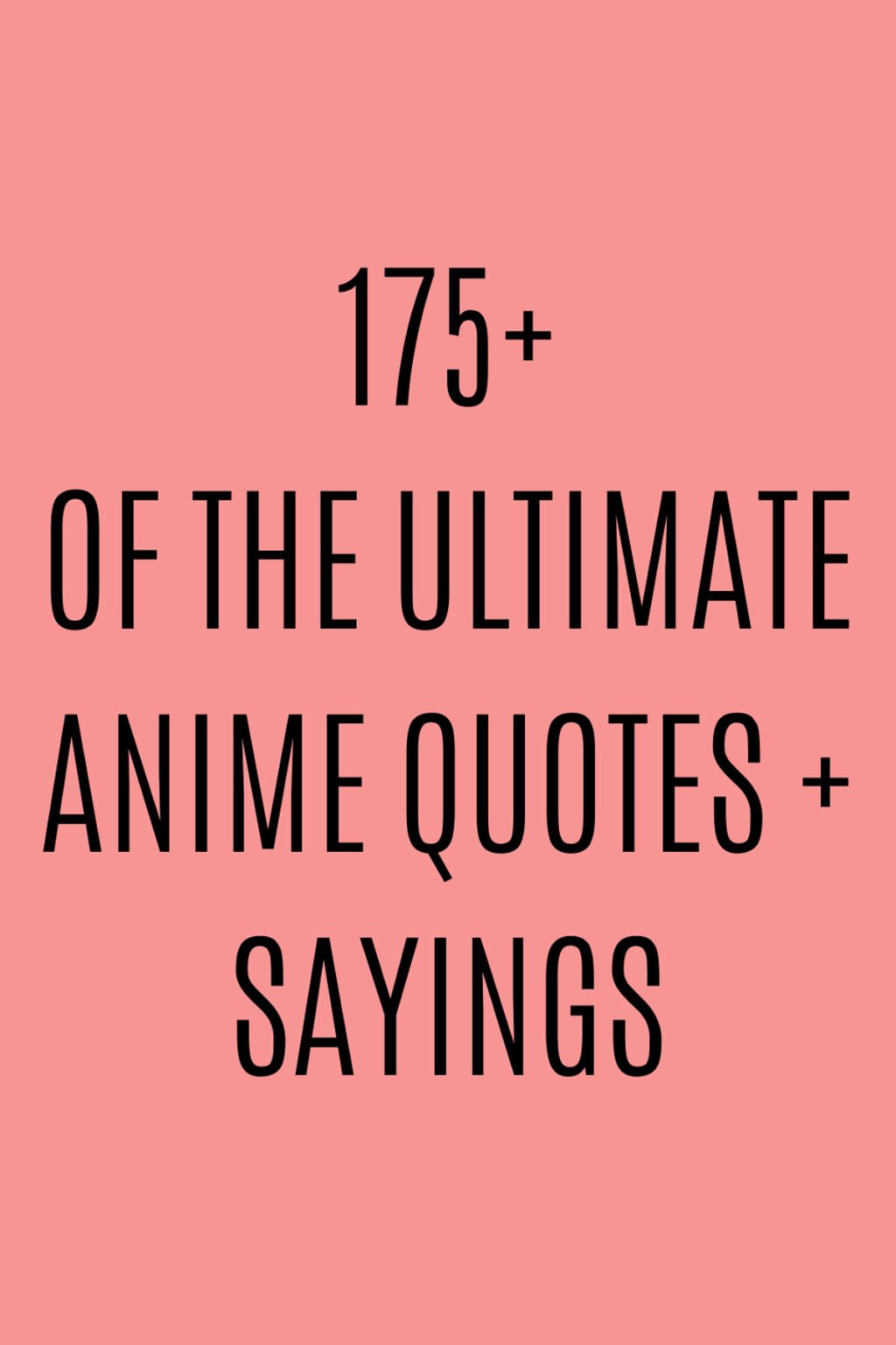 175+ of the Ultimate Anime Quotes + Sayings - Darling Quote