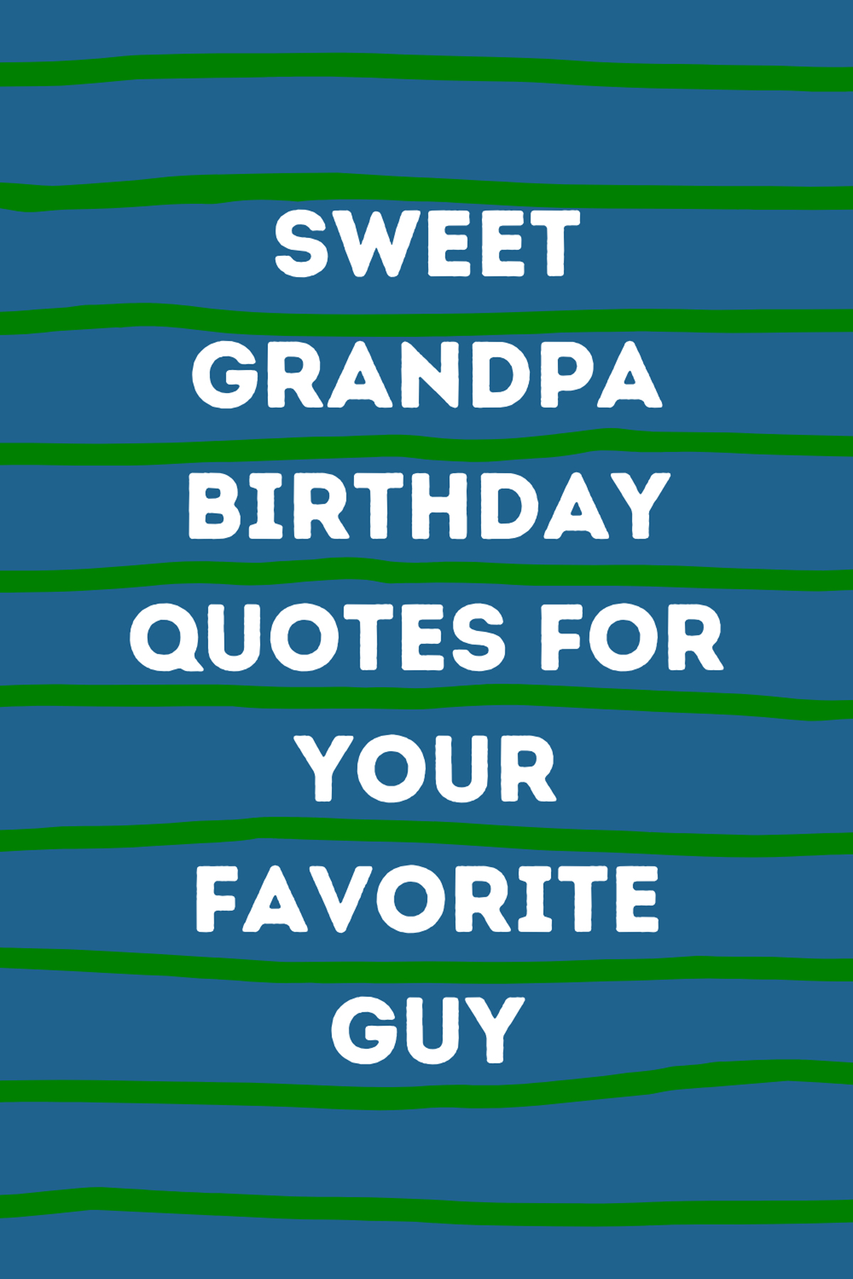 27 Grandpa Birthday Quotes Wishes For Your Favorite Guy Darling Quote