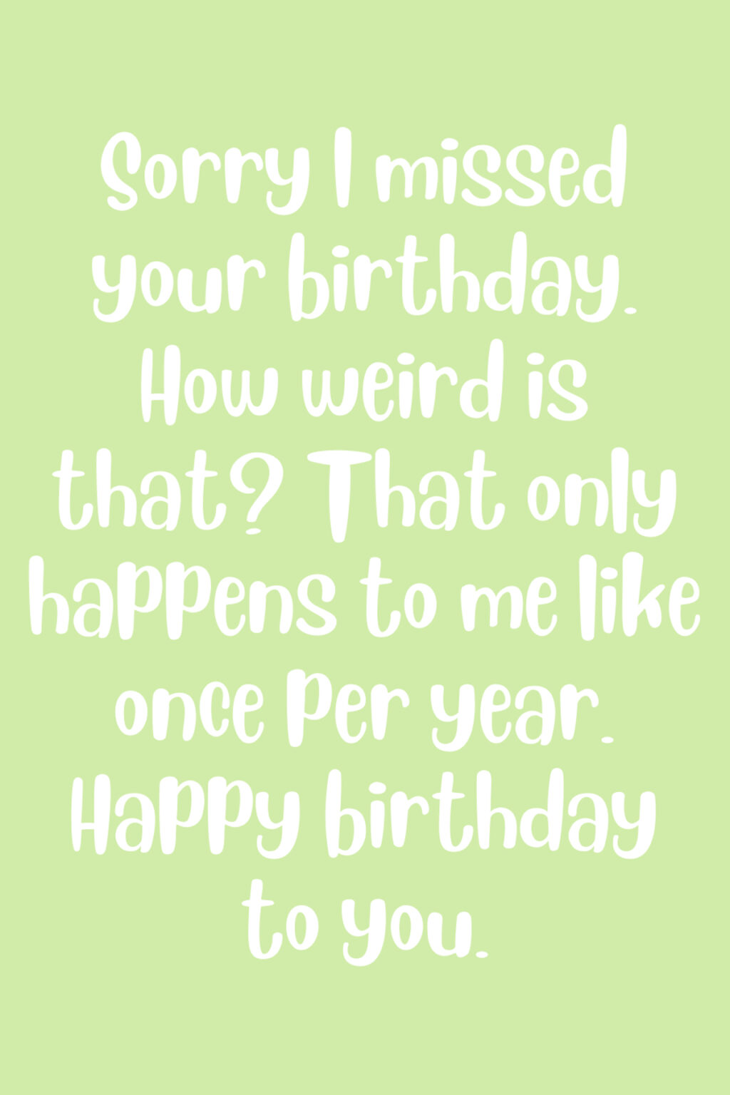 173 Happy Belated Birthday Quotes + Wishes - Darling Quote