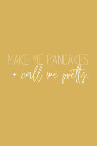 41 Pancake Quotes + Syrup Sayings For Instagram - Darling Quote