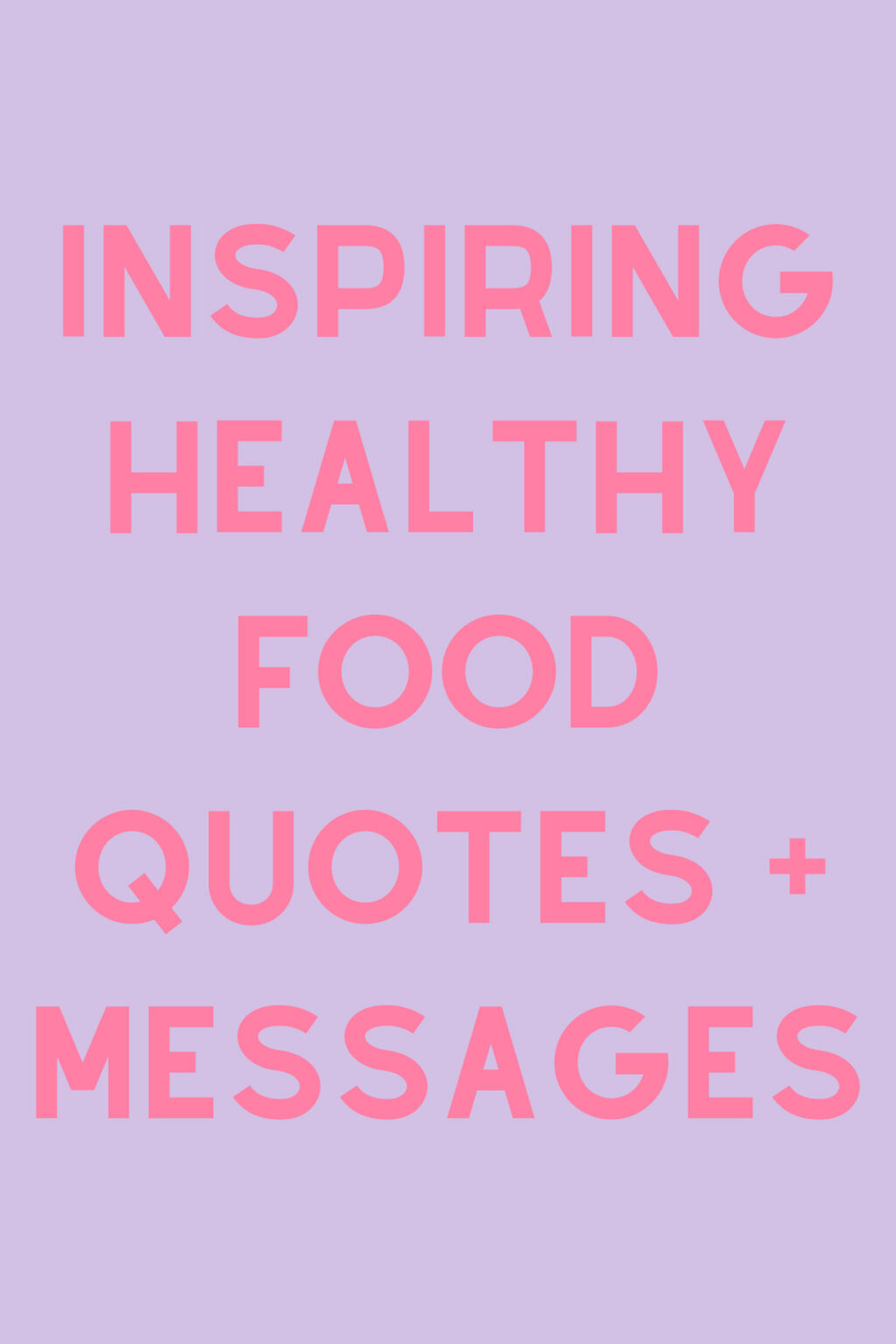 Inspiring Healthy Food Quotes + Messages - Darling Quote