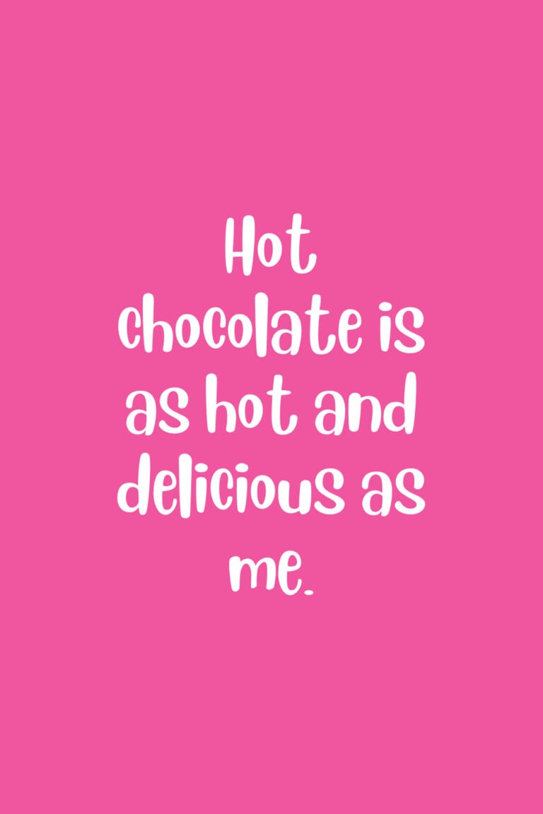 47+ Hot Chocolate Quotes & Instagram Captions - Darling Quote