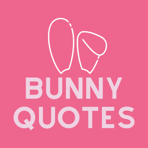87 "Hoppy" Bunny Quotes + Captions for Instagram - Darling Quote
