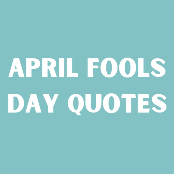 47 Funny Happy April Fools Day Quotes & Sayings - Darling Quote