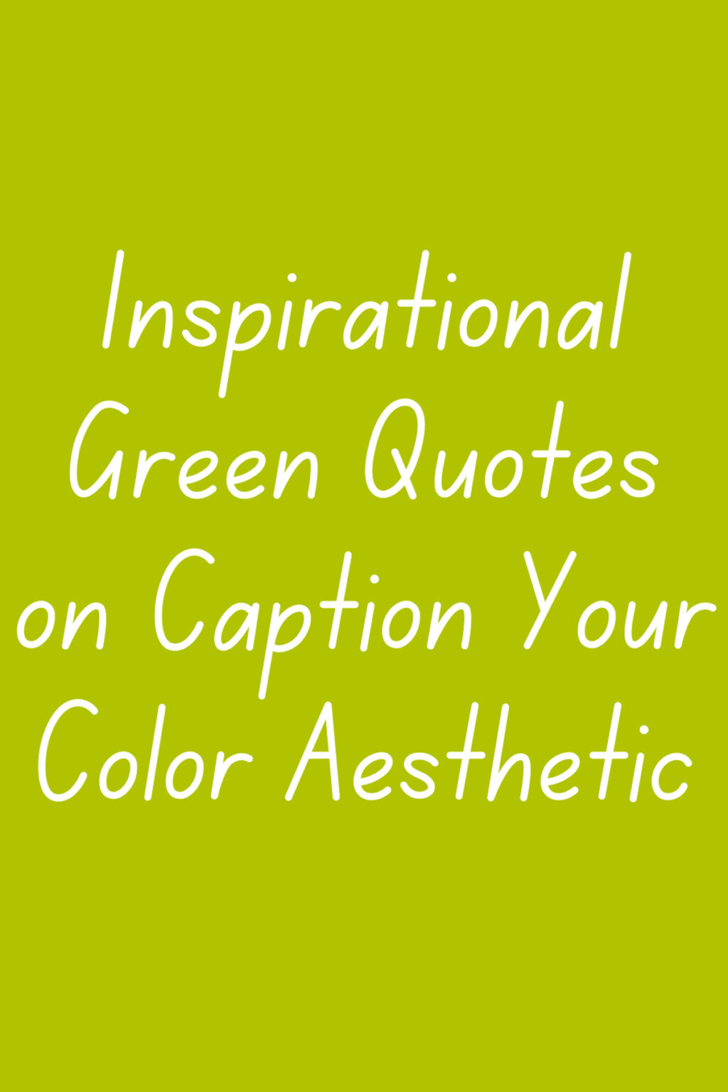 57 Inspirational Green Quotes To Caption Your Color Aesthetic - Darling ...