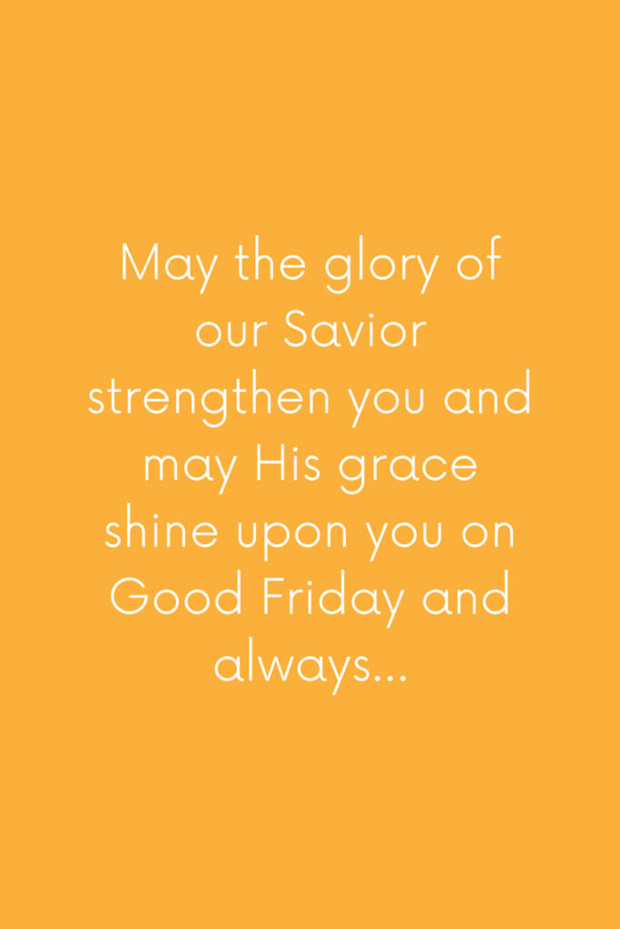 43 Good Friday Quotes, Images & Wishes - Darling Quote