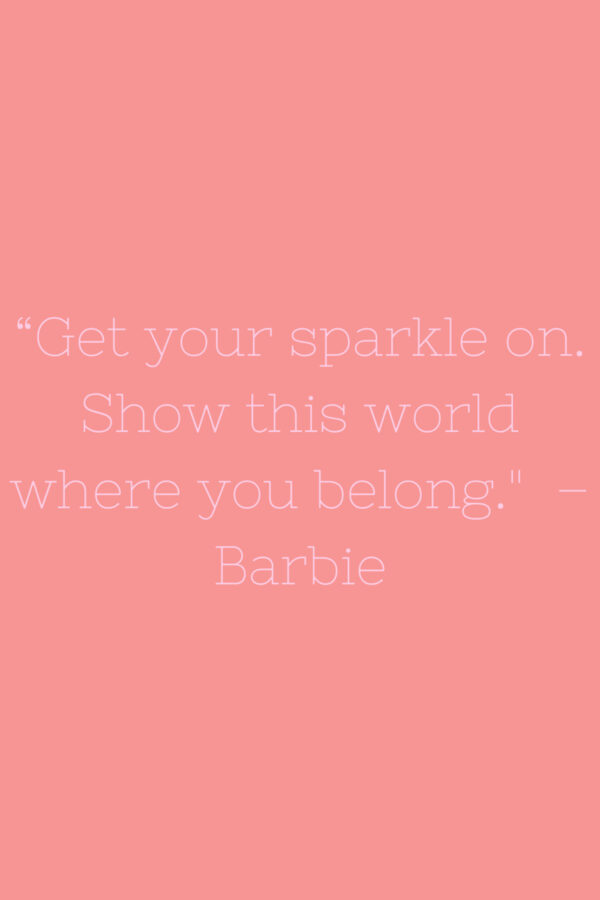 83 Inspirational Barbie Quotes & Dream house Captions - Darling Quote
