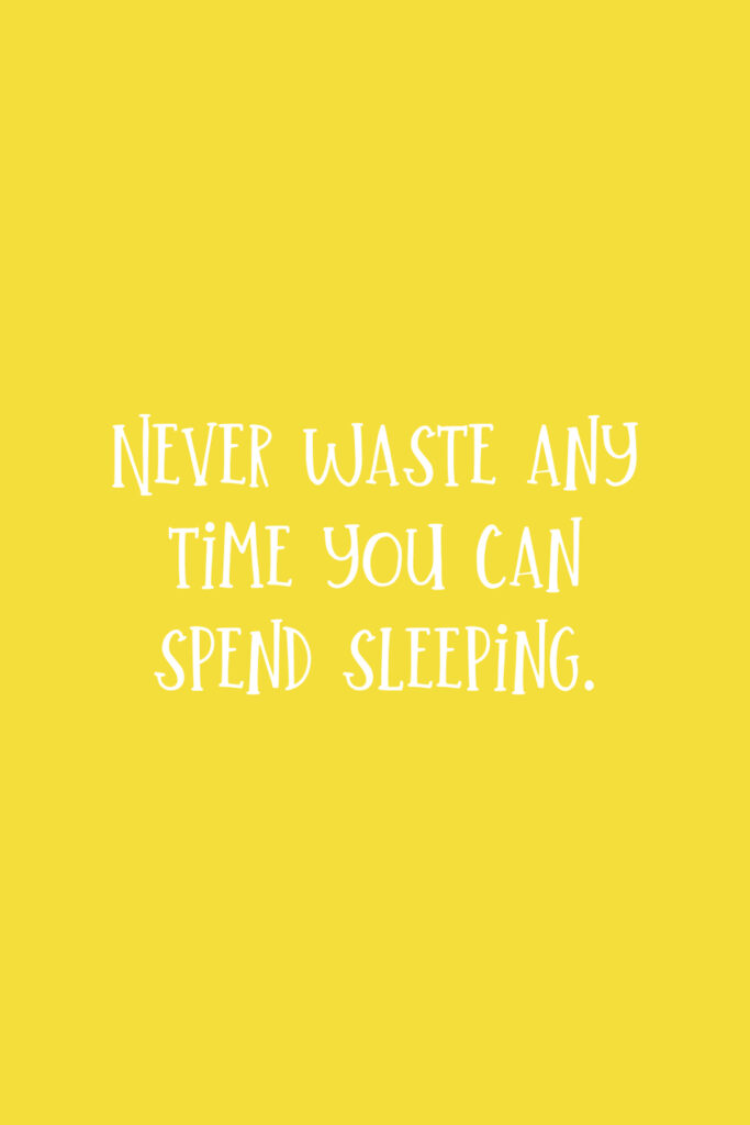 Funny Nap Time Quotes for Power Sleeping - Darling Quote