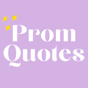 Prom Quotes, Puns + Senior Promposal Captions for Instagram {2023 ...
