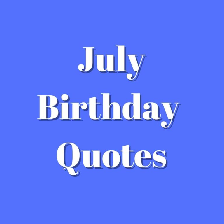 37 Sparkling July Birthday Quotes - Darling Quote