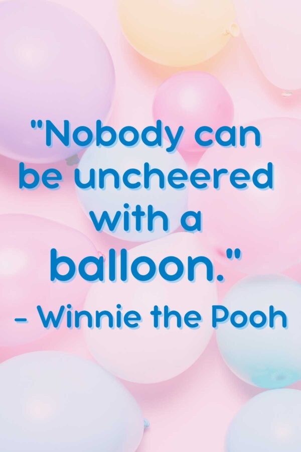 101+ Balloon Quotes to Lift Your Spirits - Darling Quote