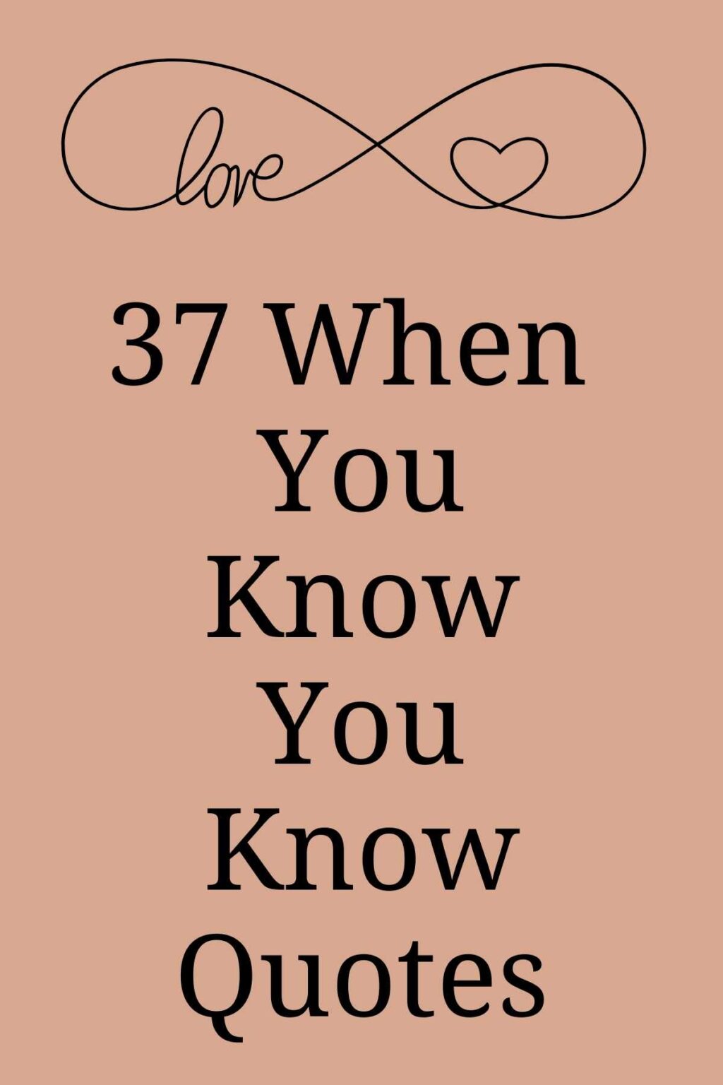37 When You Know You Know Quotes For Soulmates - Darling Quote
