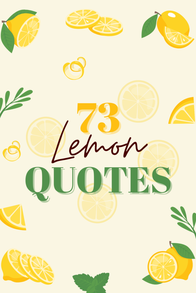 73+ Juicy Lemon Quotes To Squeeze - Darling Quote