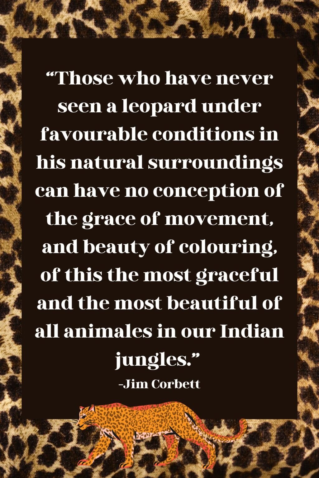 77 Powerful Leopard Quotes & Print Phrases - Darling Quote