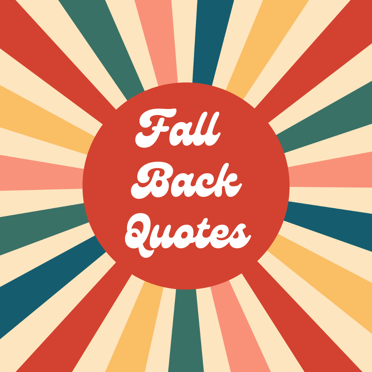 73 Fall Back Quotes For Our Ticking Clocks - Darling Quote