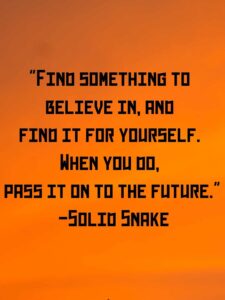41 Inspirational Metal Gear Quotes - Darling Quote