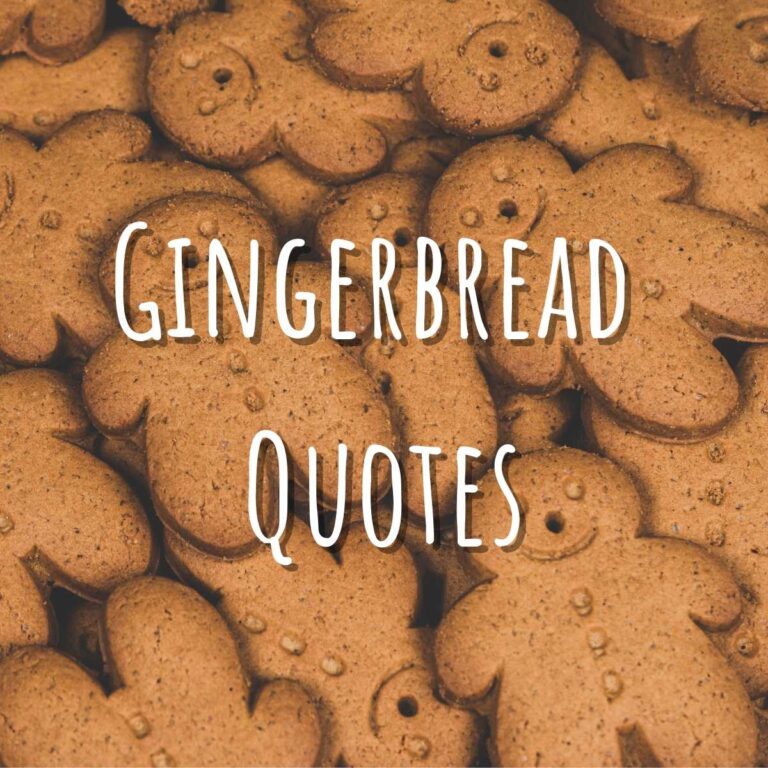 33 Sweetest Gingerbread Quotes for Winter - Darling Quote