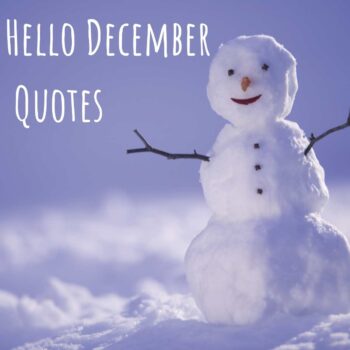 71 Magical Hello December Quotes - Darling Quote