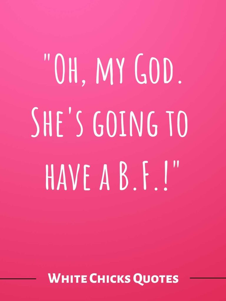 41+ Iconic White Chicks Quotes - Darling Quote