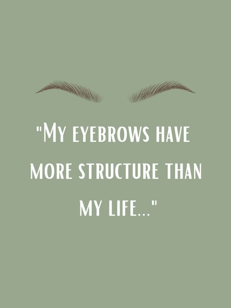71+ Top Relatable Brow Quotes - Darling Quote