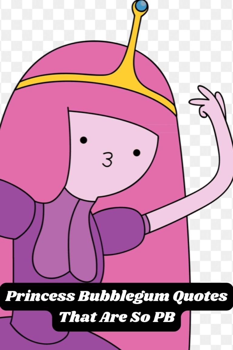 35 Princess Bubblegum Quotes That Are So PB - Darling Quote